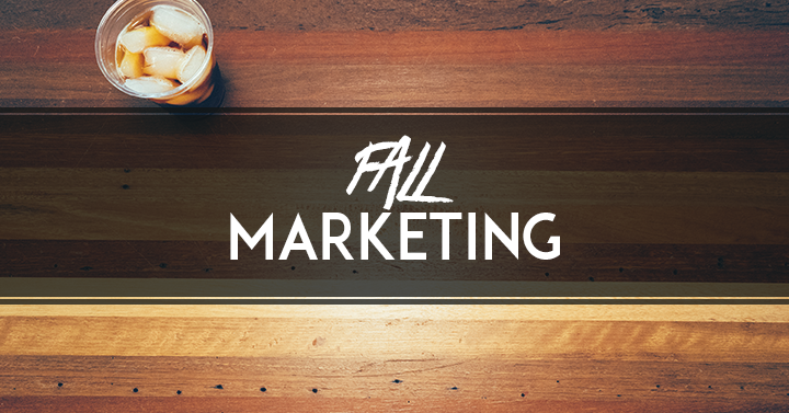 How To Capitalize On Marketing In The Fall